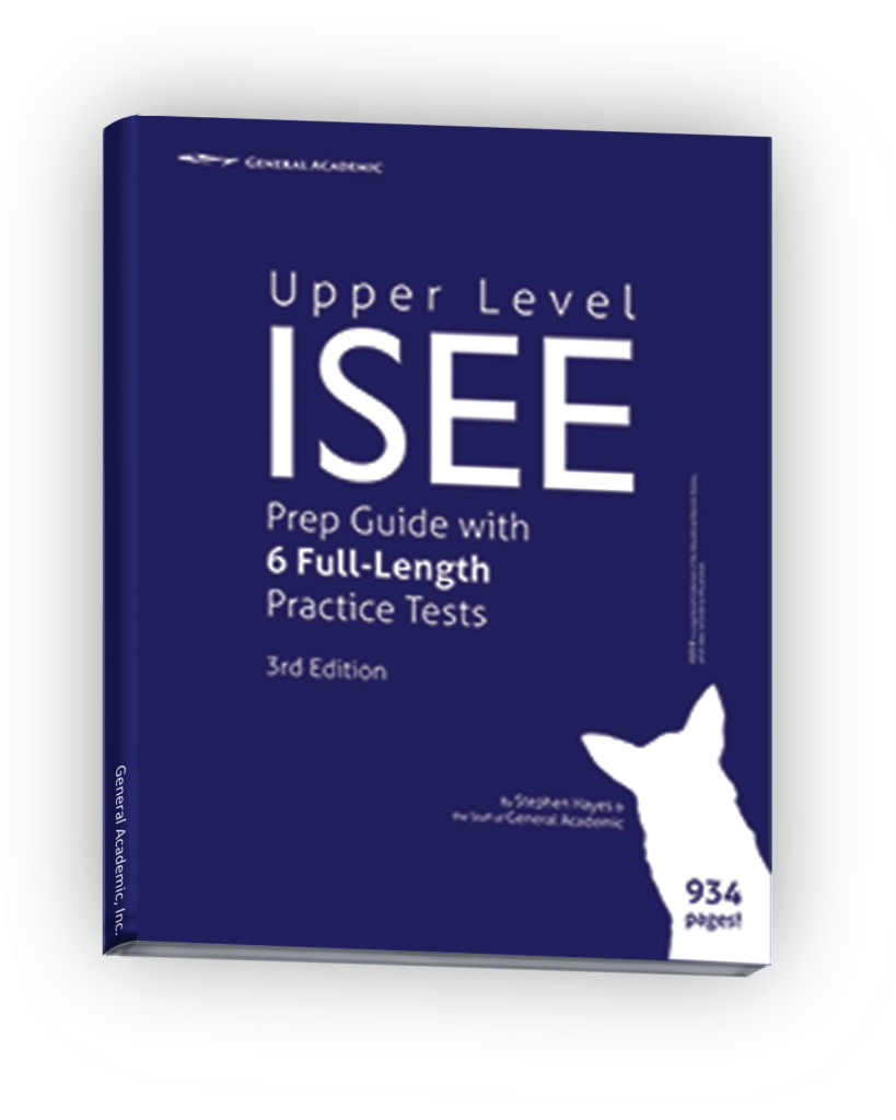 ISEE Practice Tests for the Upper, Middle, and Lower Levels - General ...